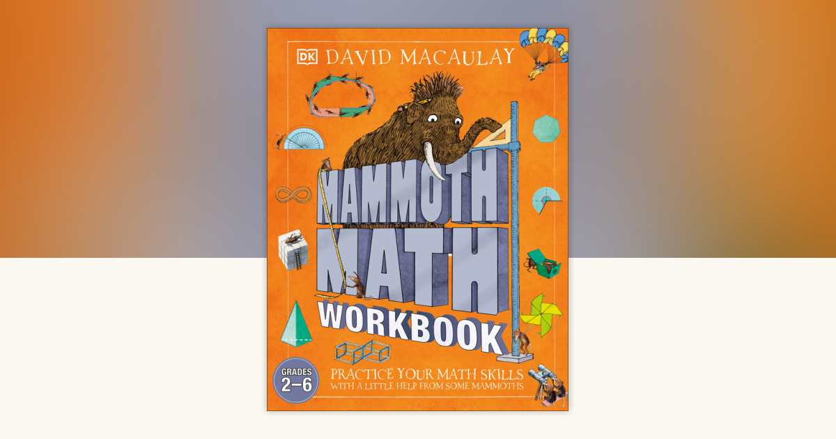 Mammoth Math Workbook by DK: 9780593842737 | PenguinRandomHouse.com: Books