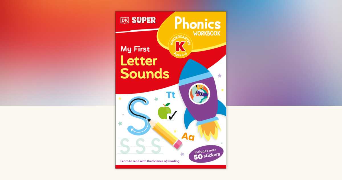 DK Super Phonics My First Letter Sounds by DK: 9780593849378 ...