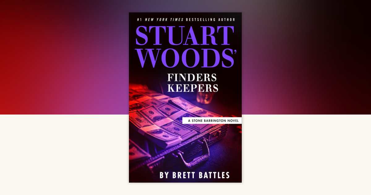 Stuart Woods' Finders Keepers by Brett Battles: 9780593854716 ...