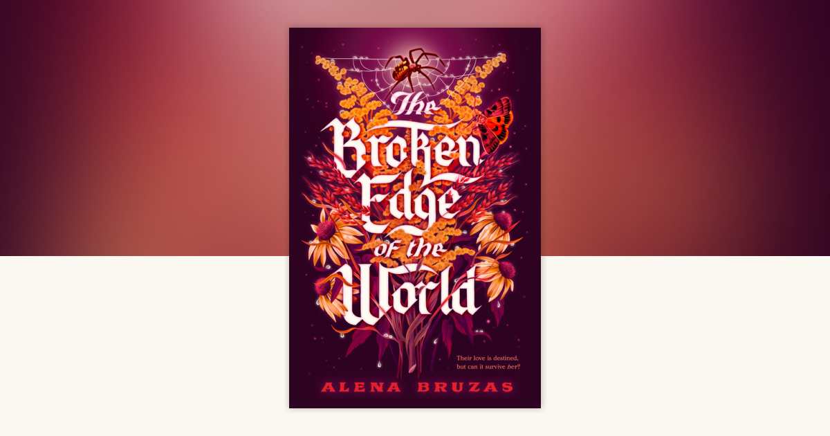 The Broken Edge of the World by Alena Bruzas: 9780593859179 ...