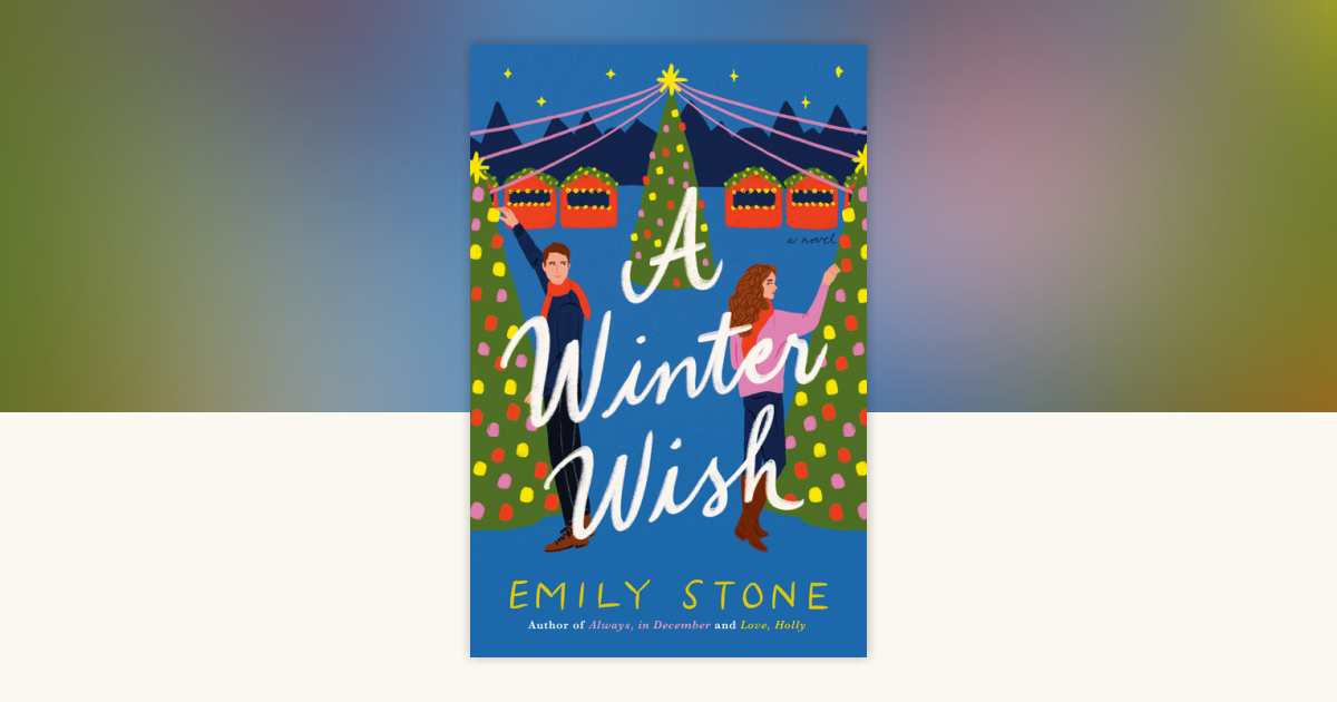 A Winter Wish by Emily Stone: 9780593872253 | PenguinRandomHouse.com: Books