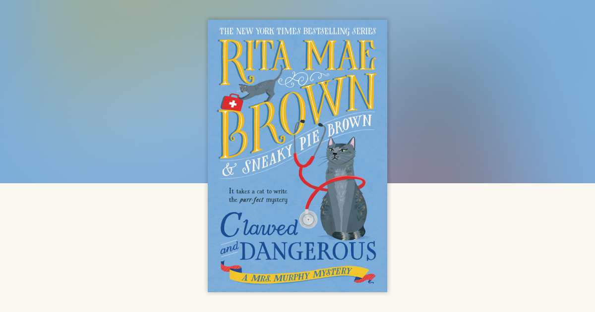 Clawed and Dangerous by Rita Mae Brown: 9780593874141 ...