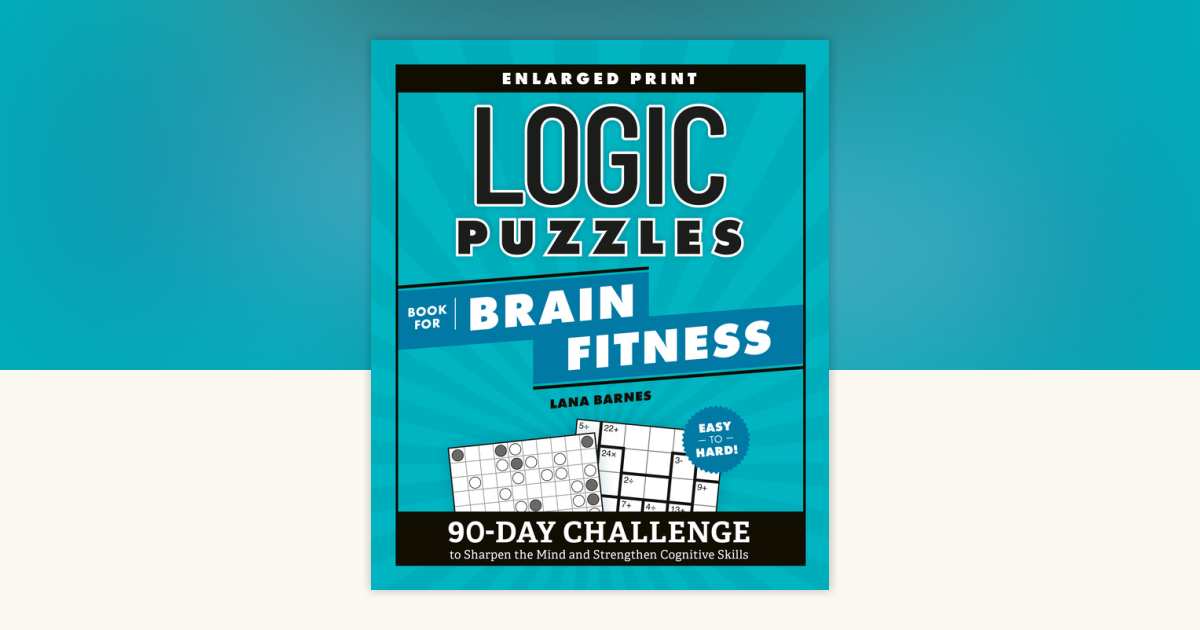 Logic Puzzles Book for Brain Fitness by Lana Barnes: 9780593885789 ...