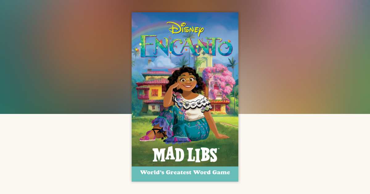 Encanto Mad Libs by Jack Monaco: 9780593890769 | PenguinRandomHouse.com ...