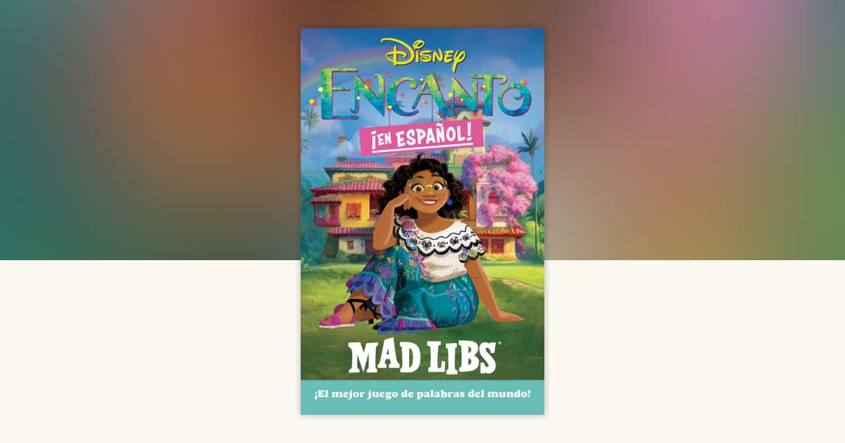 Encanto Mad Libs (Spanish Edition) by Yanitzia Canetti: 9780593890776 ...