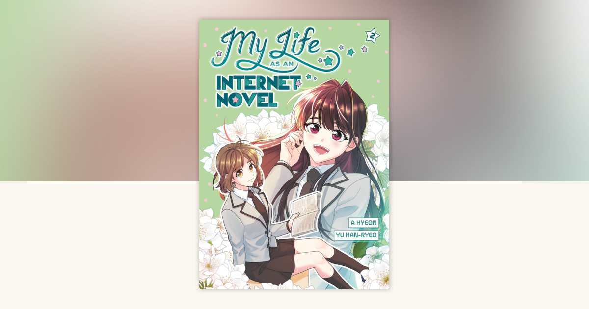 My Life as an Internet Novel, Volume 2 by A Hyeon, Yu Han-ryeo: 9780593901311 ...