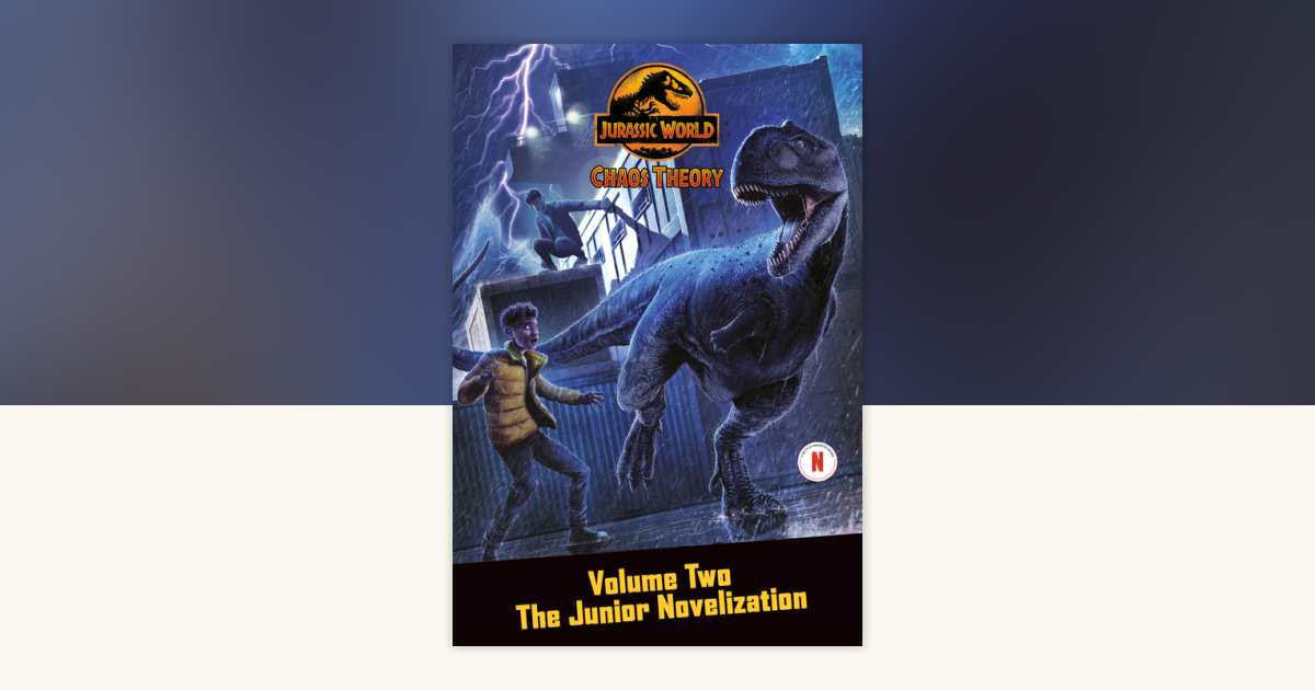 Chaos Theory, Volume Two: The Junior Novelization (Jurassic World) by ...