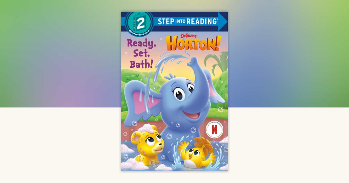 Ready, Set, Bath! (Dr. Seuss's Horton!) by Megan Roth: 9780593905272 ...