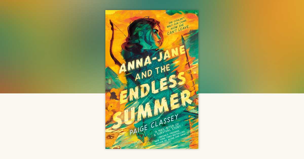 Anna-Jane and the Endless Summer by Paige Classey: 9780593905647 ...