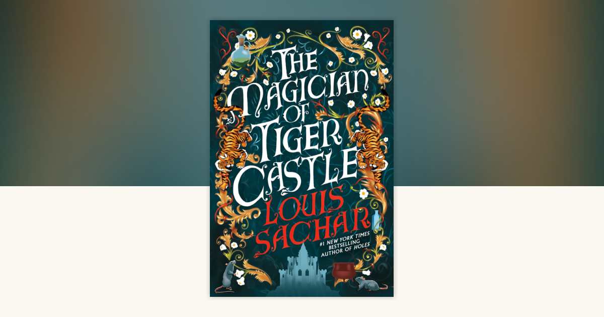 The Magician of Tiger Castle by Louis Sachar: 9780593952306 ...