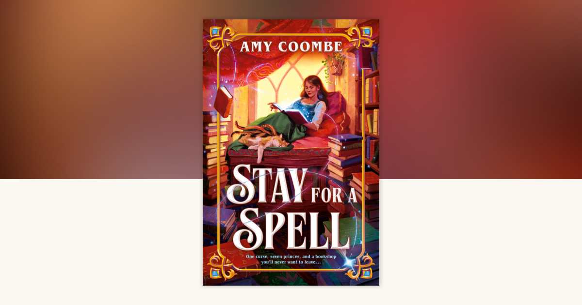 Stay for a Spell by Amy Coombe: 9780593955536 | PenguinRandomHouse.com ...