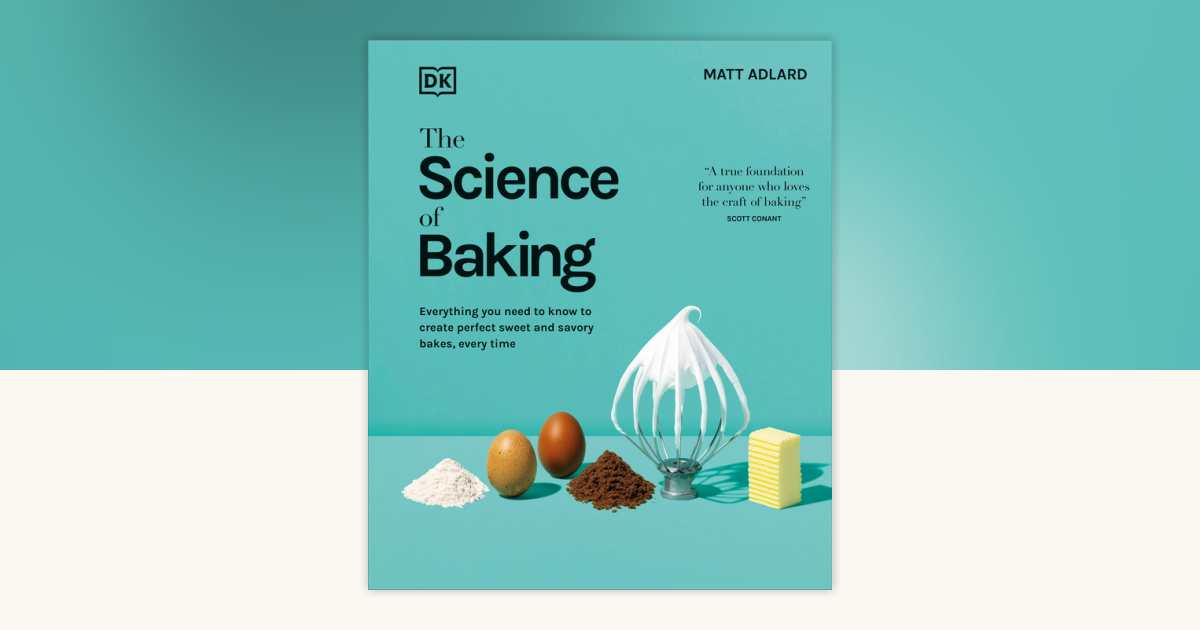 The Science of Baking by Matt Adlard: 9780593961131 ...
