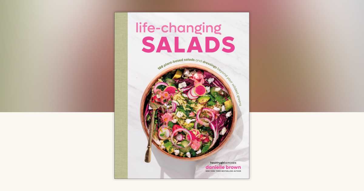 Life-Changing Salads by Danielle Brown: 9780593961834 ...