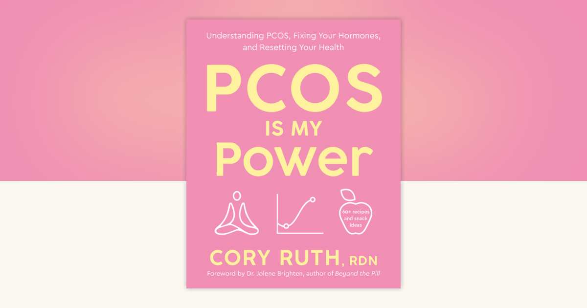 PCOS Is My Power by Cory Ruth, RDN: 9780593980668 | PenguinRandomHouse ...