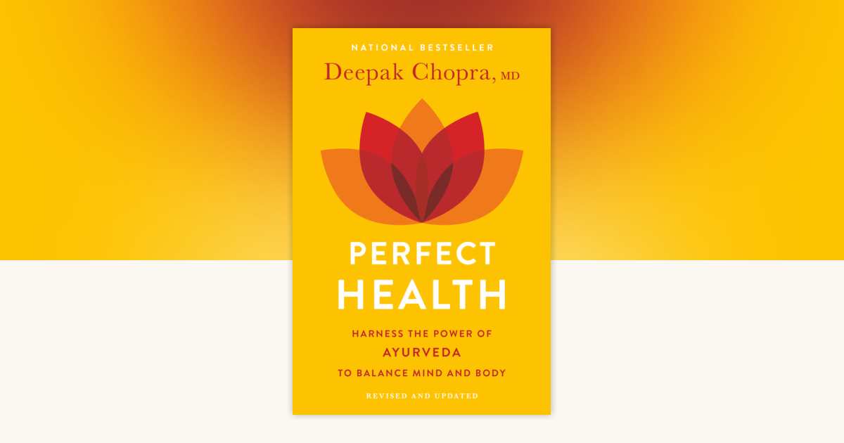 Perfect Health--Revised and Updated by Deepak Chopra, M.D ...