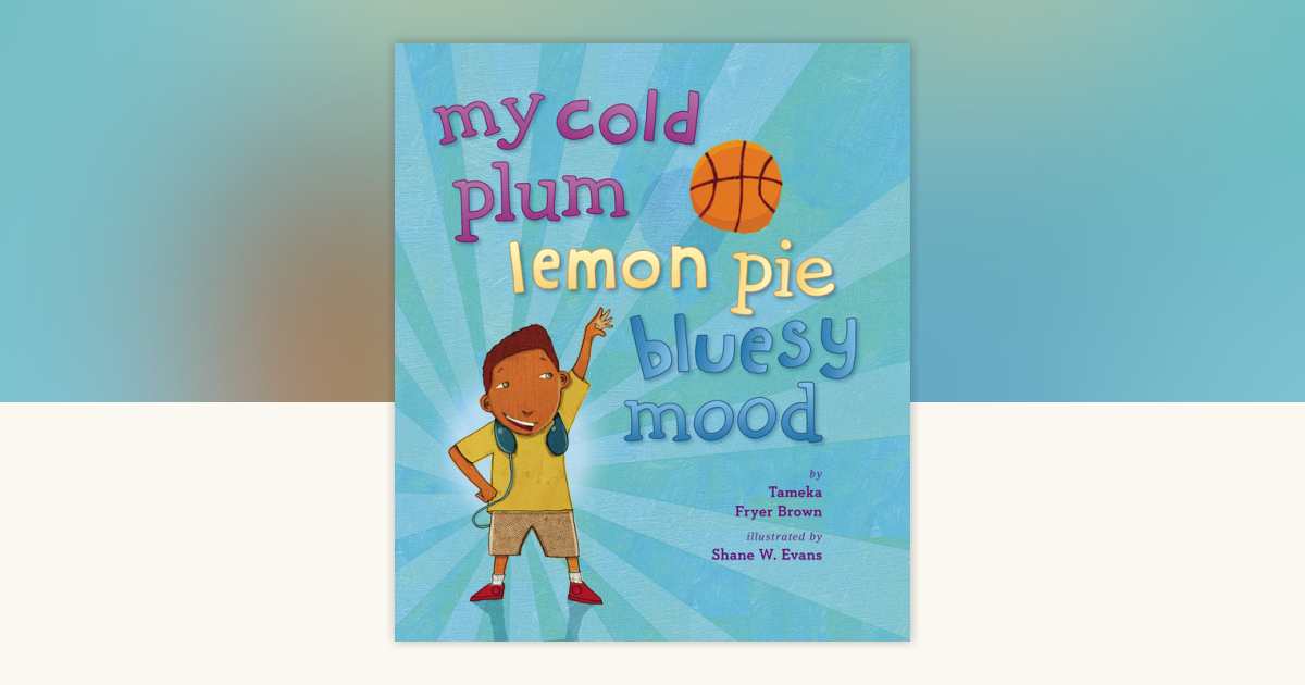 My Cold Plum Lemon Pie Bluesy Mood by Tameka Fryer Brown: 9780670012855 ...