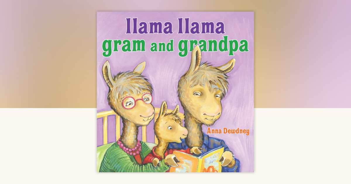 Llama Llama Gram and Grandpa by Anna Dewdney: 9780670013968 ...