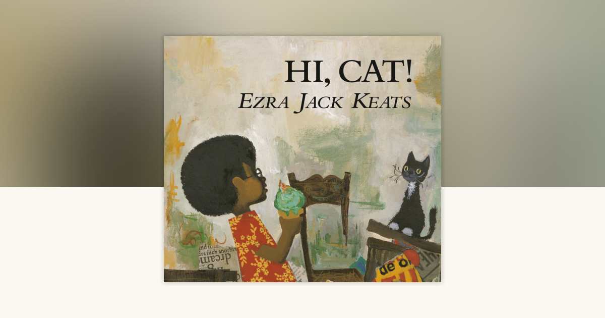 Hi, Cat! by Ezra Jack Keats: 9780670885466 | PenguinRandomHouse.com: Books