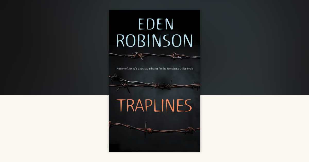 Traplines by Eden Robinson: 9780676970265 | PenguinRandomHouse.com: Books