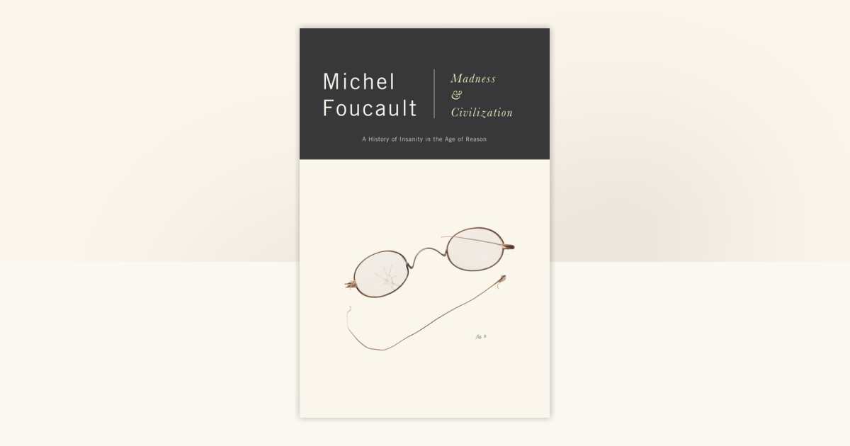 Madness and Civilization by Michel Foucault: 9780679721109 ...
