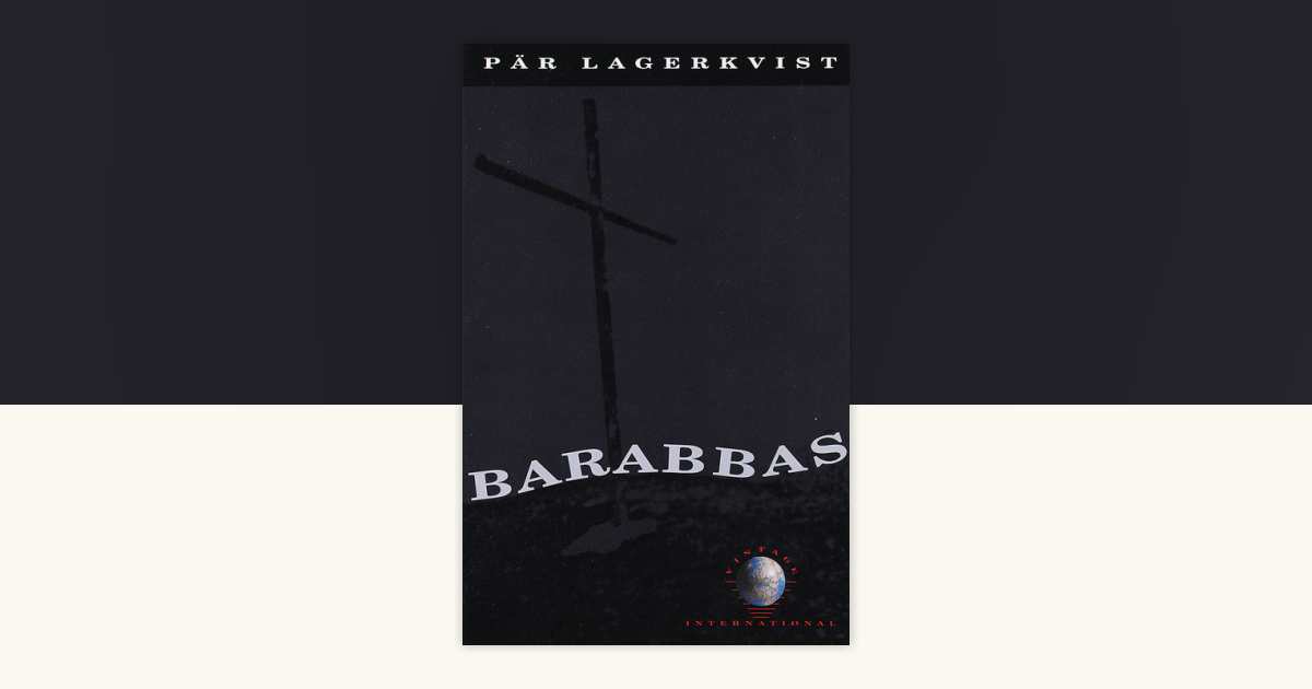 Barabbas by Pär Lagerkvist: 9780679725442 | PenguinRandomHouse.com: Books