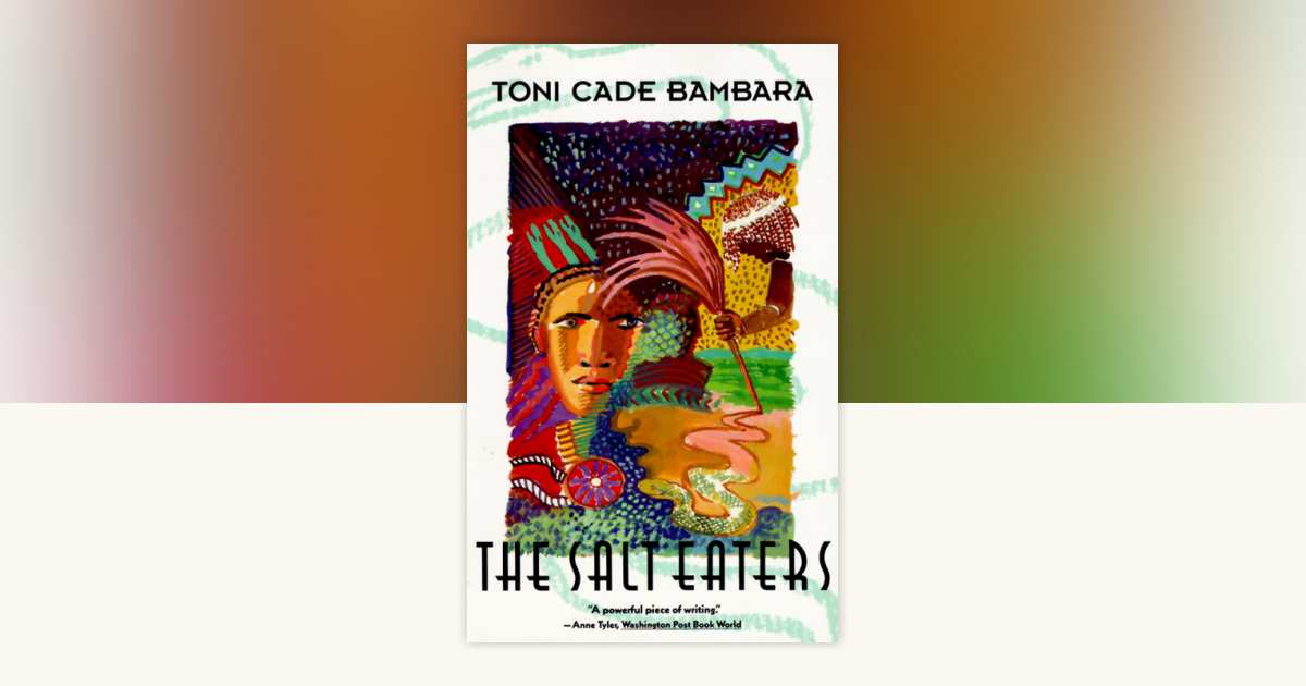 The Salt Eaters by Toni Cade Bambara: 9780679740766 ...
