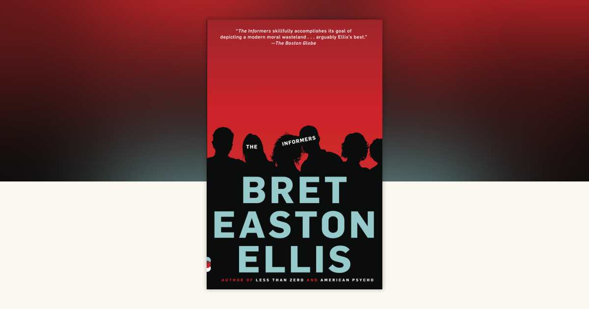 The Informers by Bret Easton Ellis: 9780679743248 | PenguinRandomHouse ...