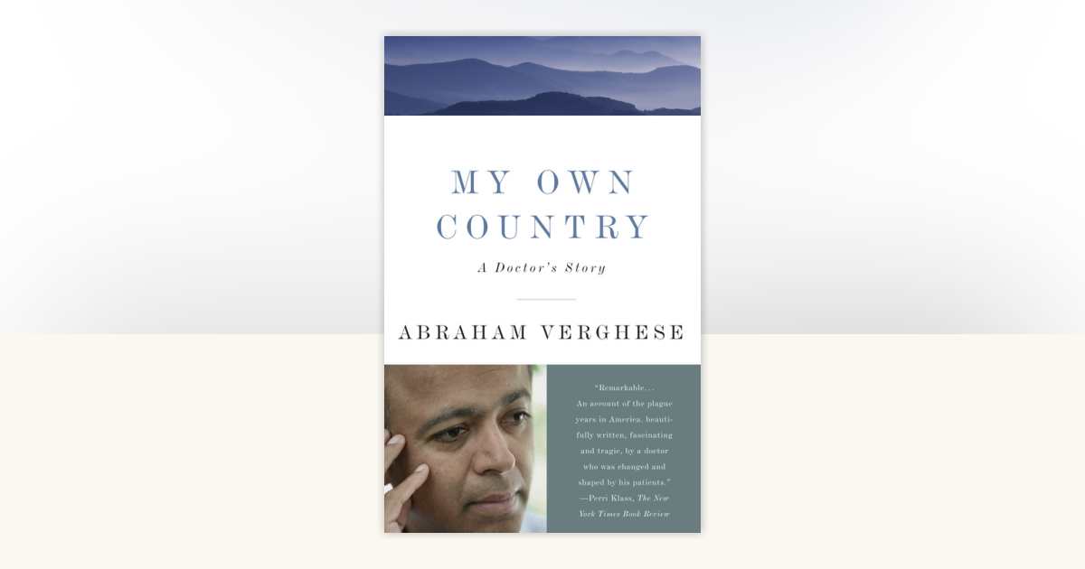 My Own Country by Abraham Verghese: 9780679752929 | PenguinRandomHouse ...