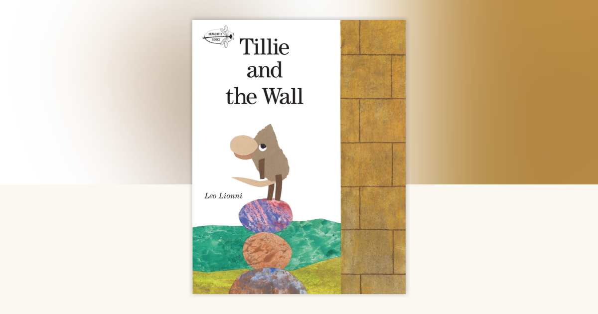 Tillie and the Wall by Leo Lionni: 9780679813576 | PenguinRandomHouse ...