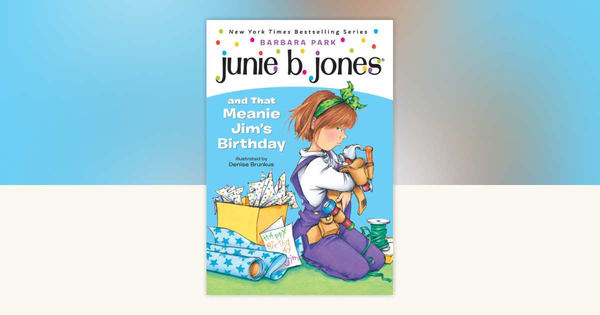 Junie B. Jones #6: Junie B. Jones and that Meanie Jim's Birthday by ...