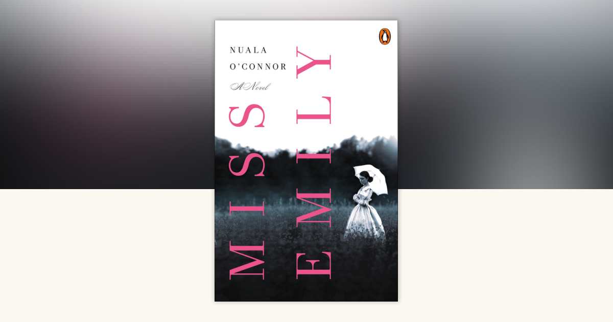 Miss Emily by Nuala O'Connor: 9780698182219 | PenguinRandomHouse.com: Books