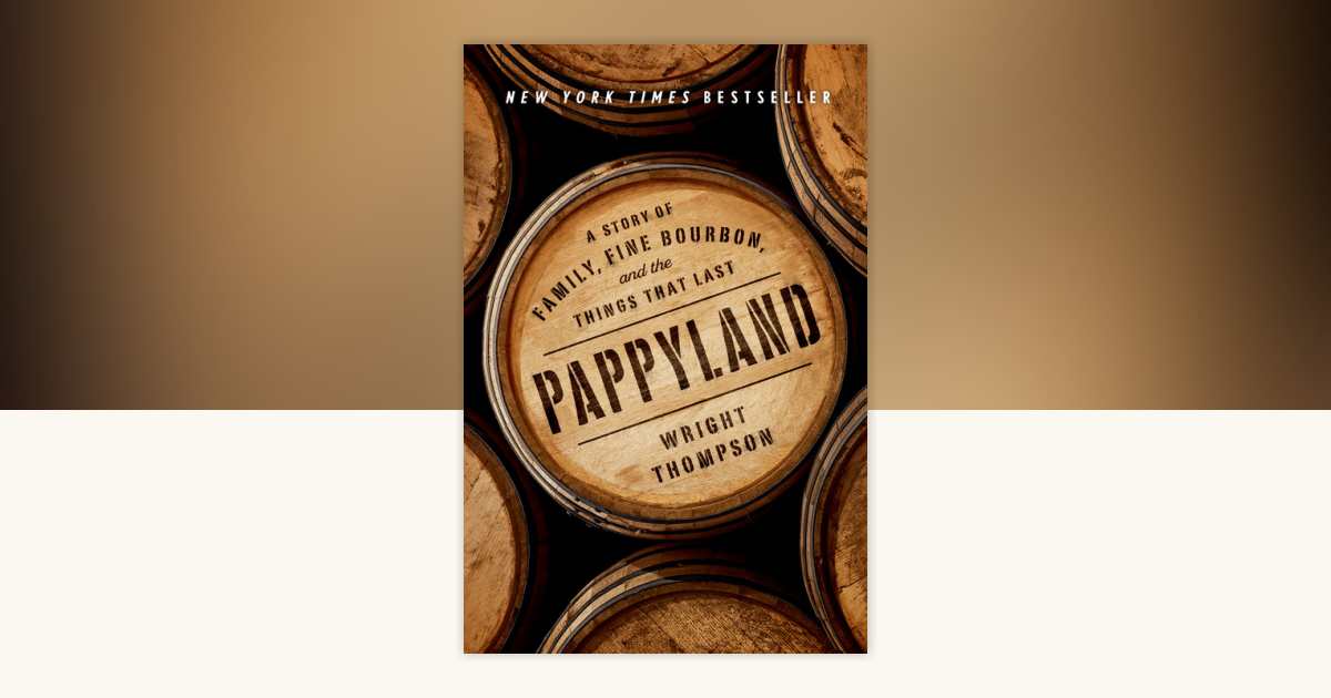 Pappyland by Wright Thompson: 9780735221253 | PenguinRandomHouse.com: Books
