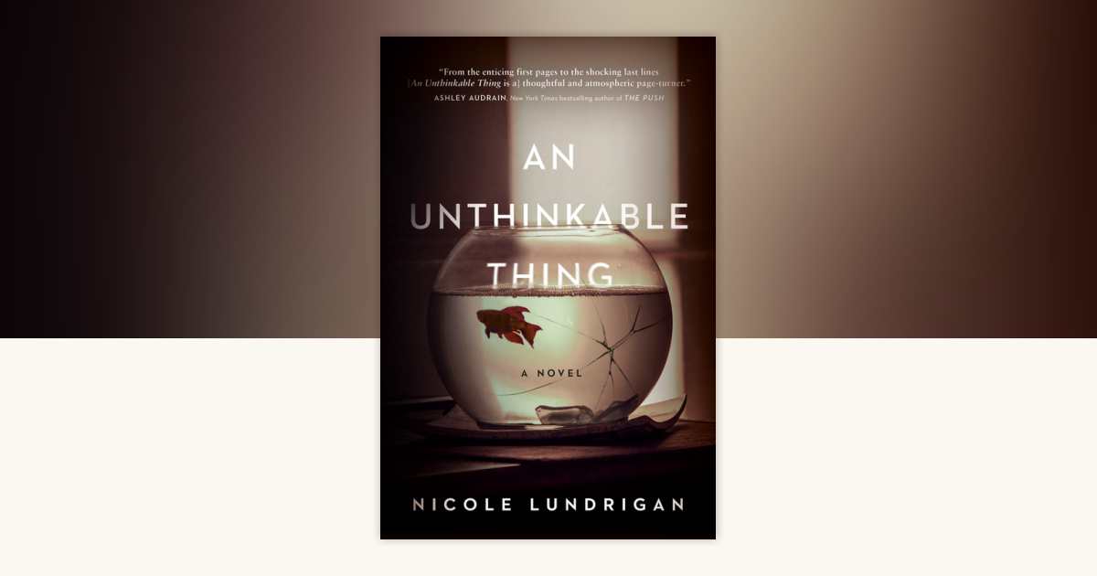 An Unthinkable Thing by Nicole Lundrigan: 9780735242678 ...