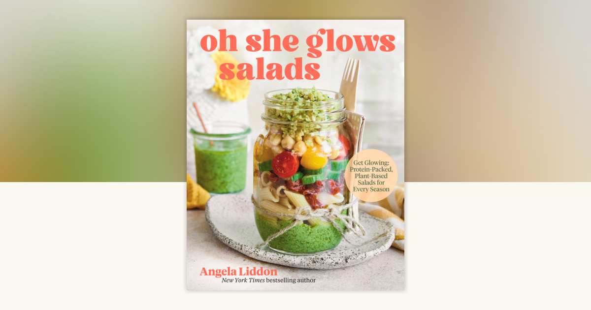 Oh She Glows Salads by Angela Liddon: 9780735250215 ...