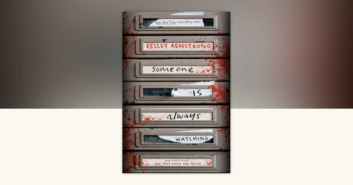 Someone Is Always Watching by Kelley Armstrong: 9780735270947 ...