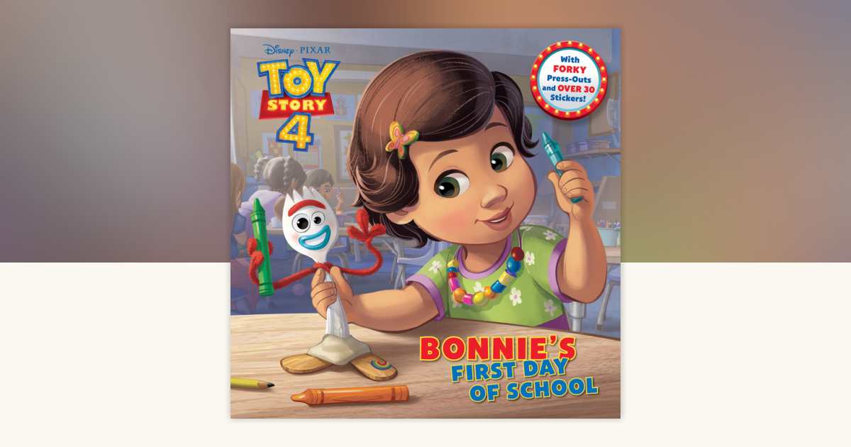 Bonnie's First Day of School (Disney/Pixar Toy Story 4) by Judy ...