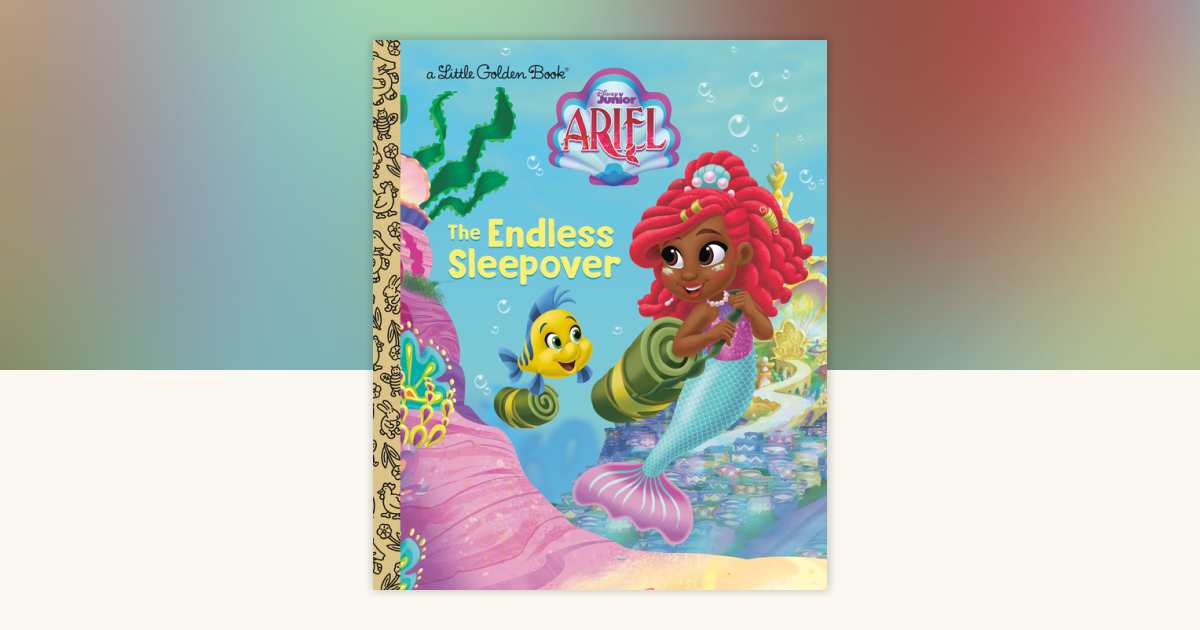 The Endless Sleepover (Disney Junior Ariel) by Golden Books ...