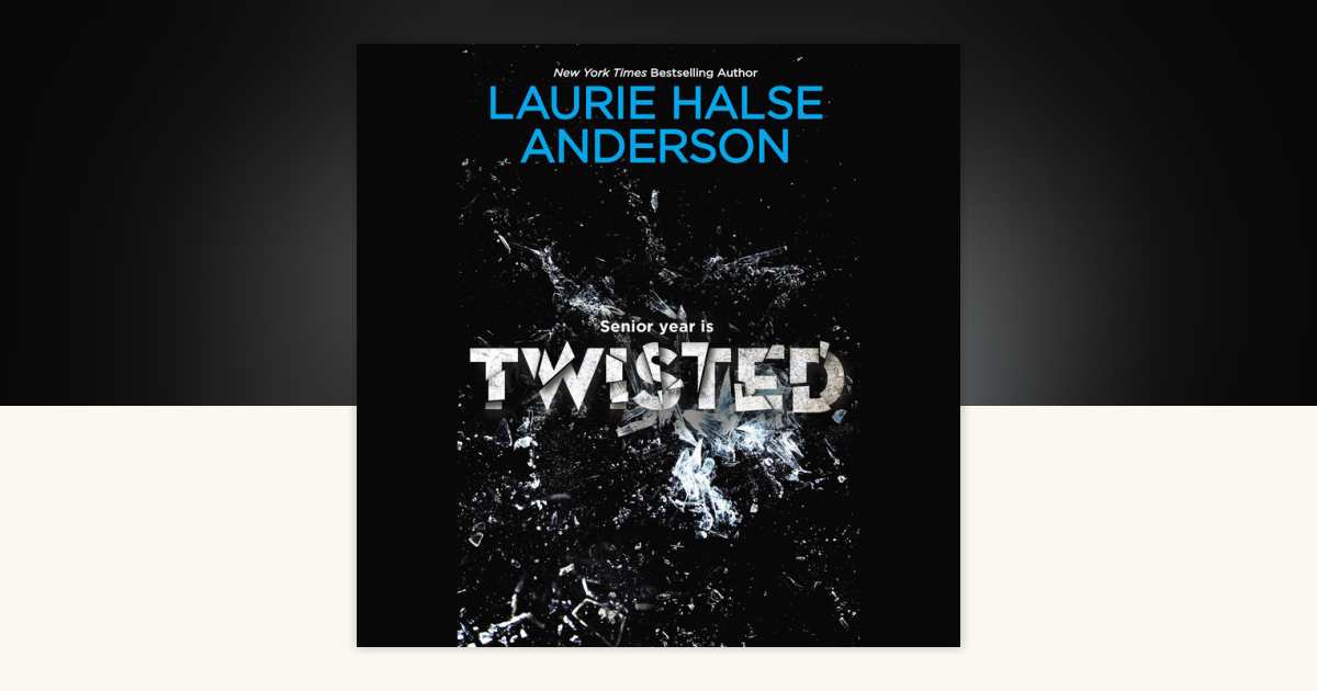 Twisted by Laurie Halse Anderson: 9780739355596 | PenguinRandomHouse ...