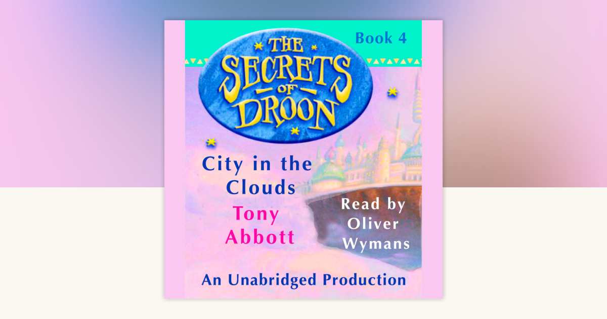 The Secrets of Droon #4: City In the Clouds by Tony Abbott ...