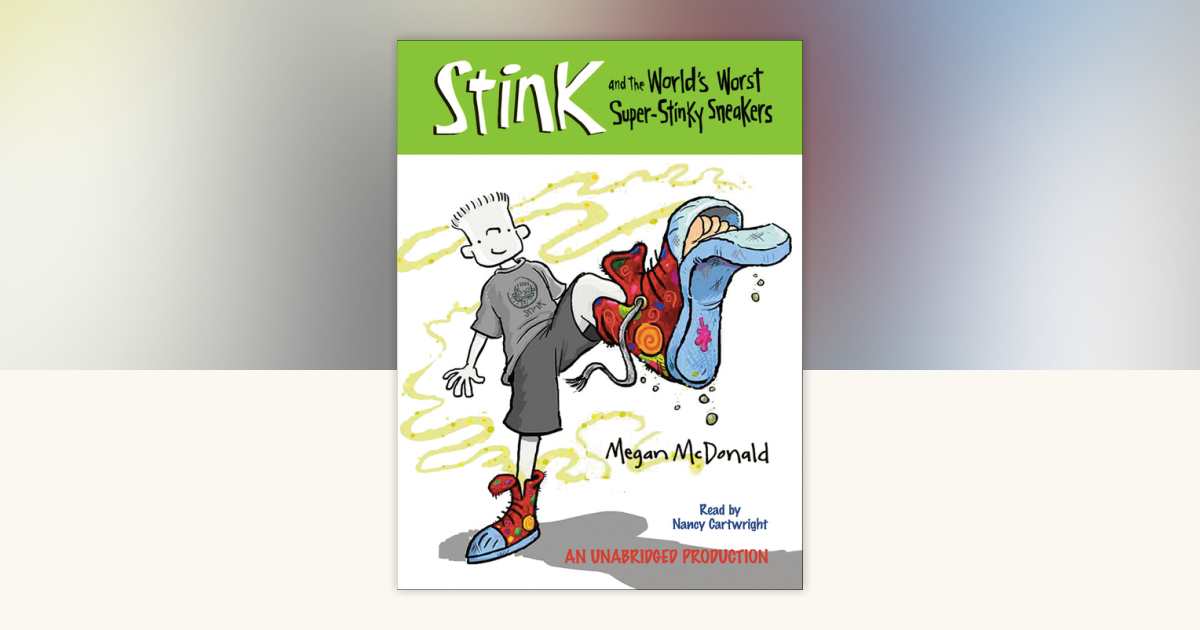 Stink and the World's Worst Super-Stinky Sneakers (Book #3) by Megan ...