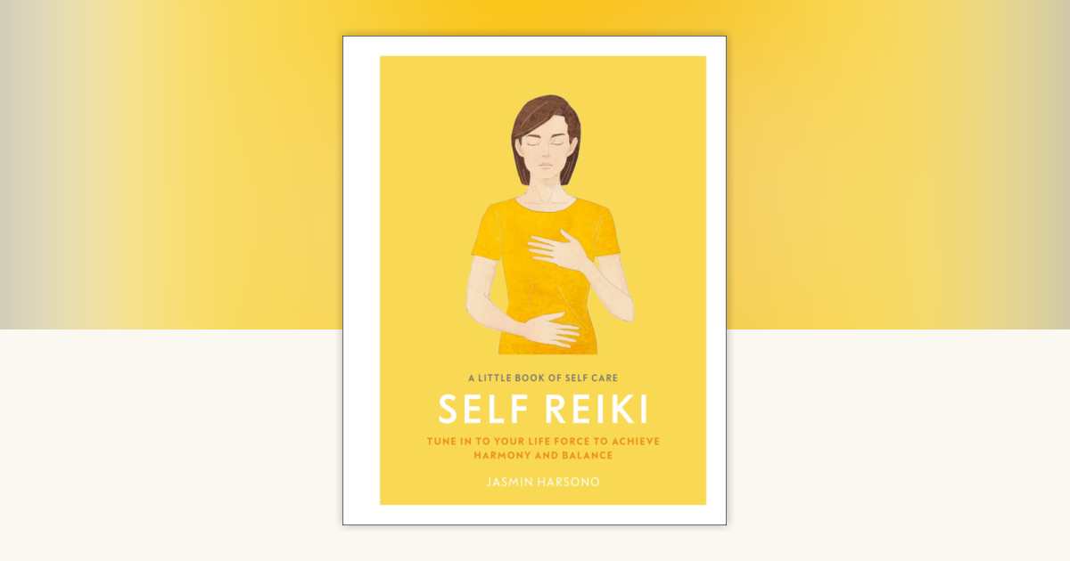 A Little Book of Self Care: Self Reiki by Jasmin Harsono: 9780744021424 ...