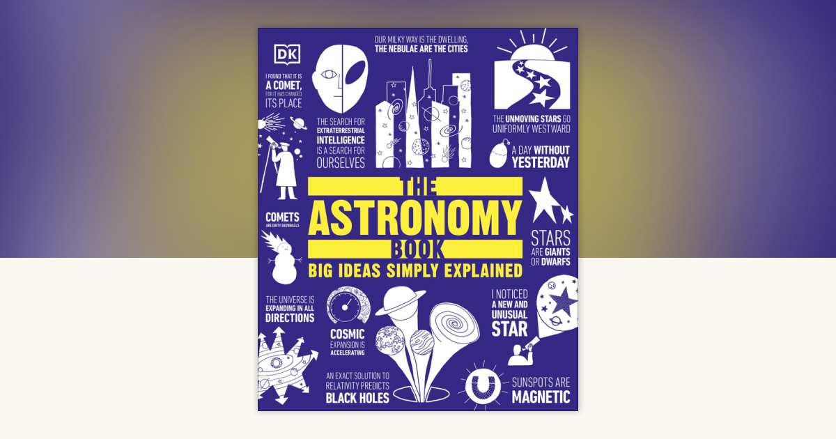 The Astronomy Book by DK: 9780744028492 | PenguinRandomHouse.com: Books
