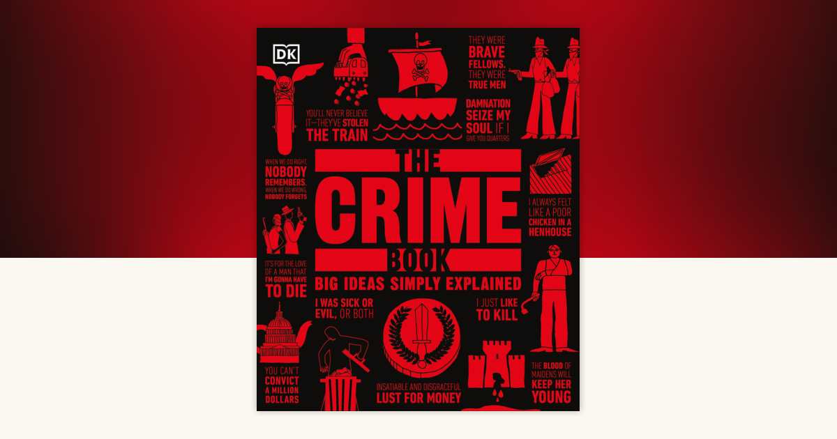 The Crime Book by DK: 9780744028508 | PenguinRandomHouse.com: Books