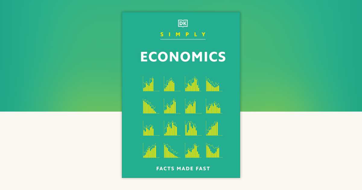 Simply Economics by DK: 9780744029260 | PenguinRandomHouse.com: Books