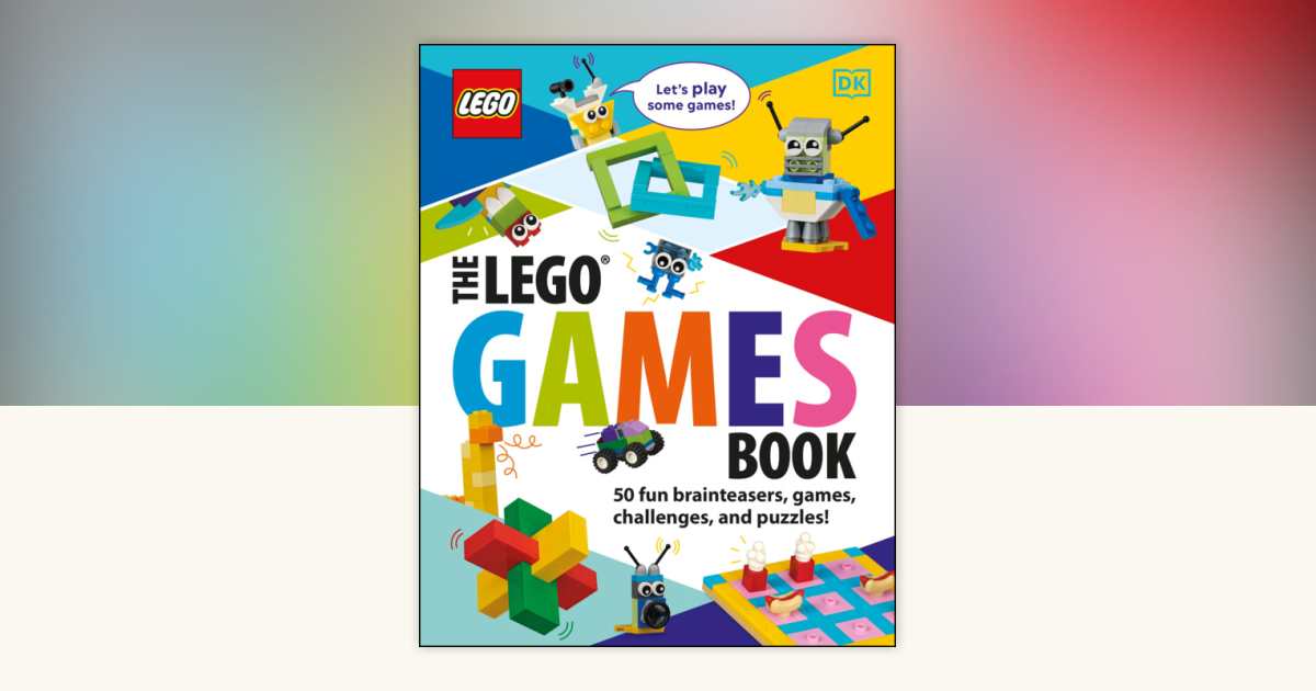 The LEGO Games Book by Tori Kosara: 9780744030815 | PenguinRandomHouse ...