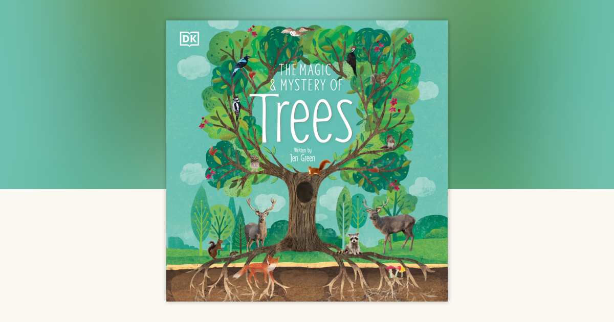 The Magic and Mystery of Trees by Jen Green: 9780744035926 ...