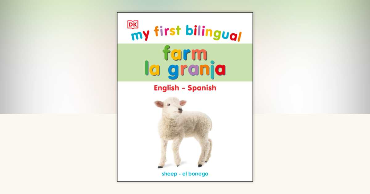My First Bilingual Farm by DK: 9780744040289 | PenguinRandomHouse.com ...
