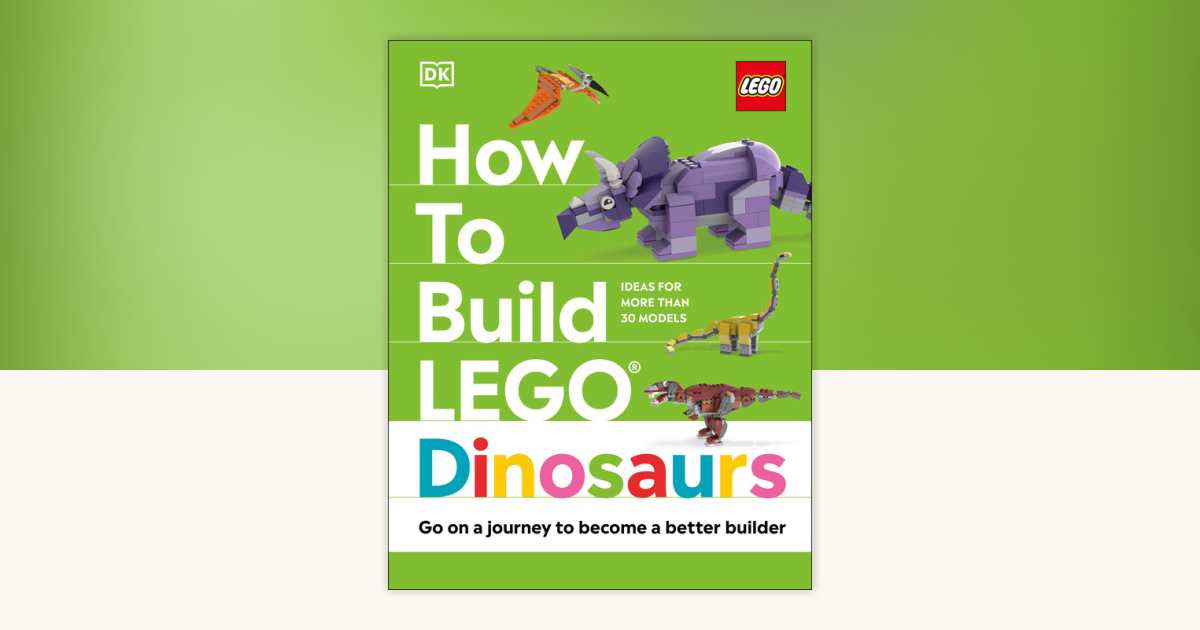 How to Build LEGO Dinosaurs by Jessica Farrell, Hannah Dolan, Nathan ...