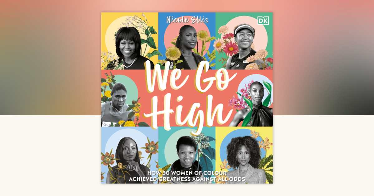 We Go High by Nicole Ellis: 9780744062090 | PenguinRandomHouse.com: Books