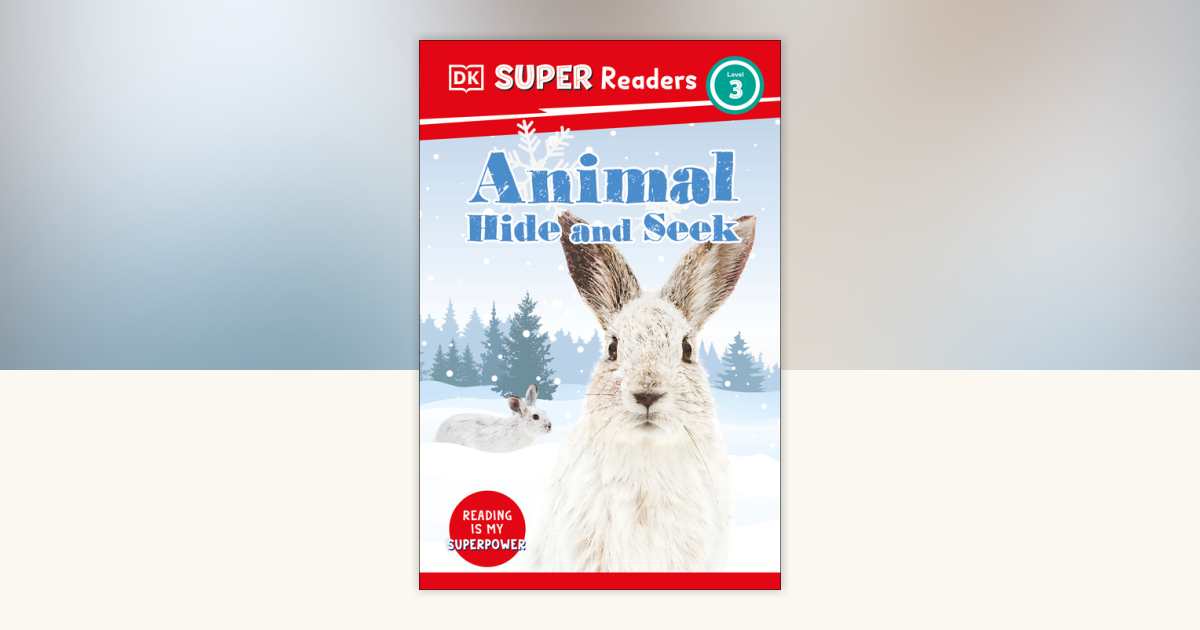 DK Super Readers Level 3 Animal Hide and Seek by DK: 9780744067491 ...